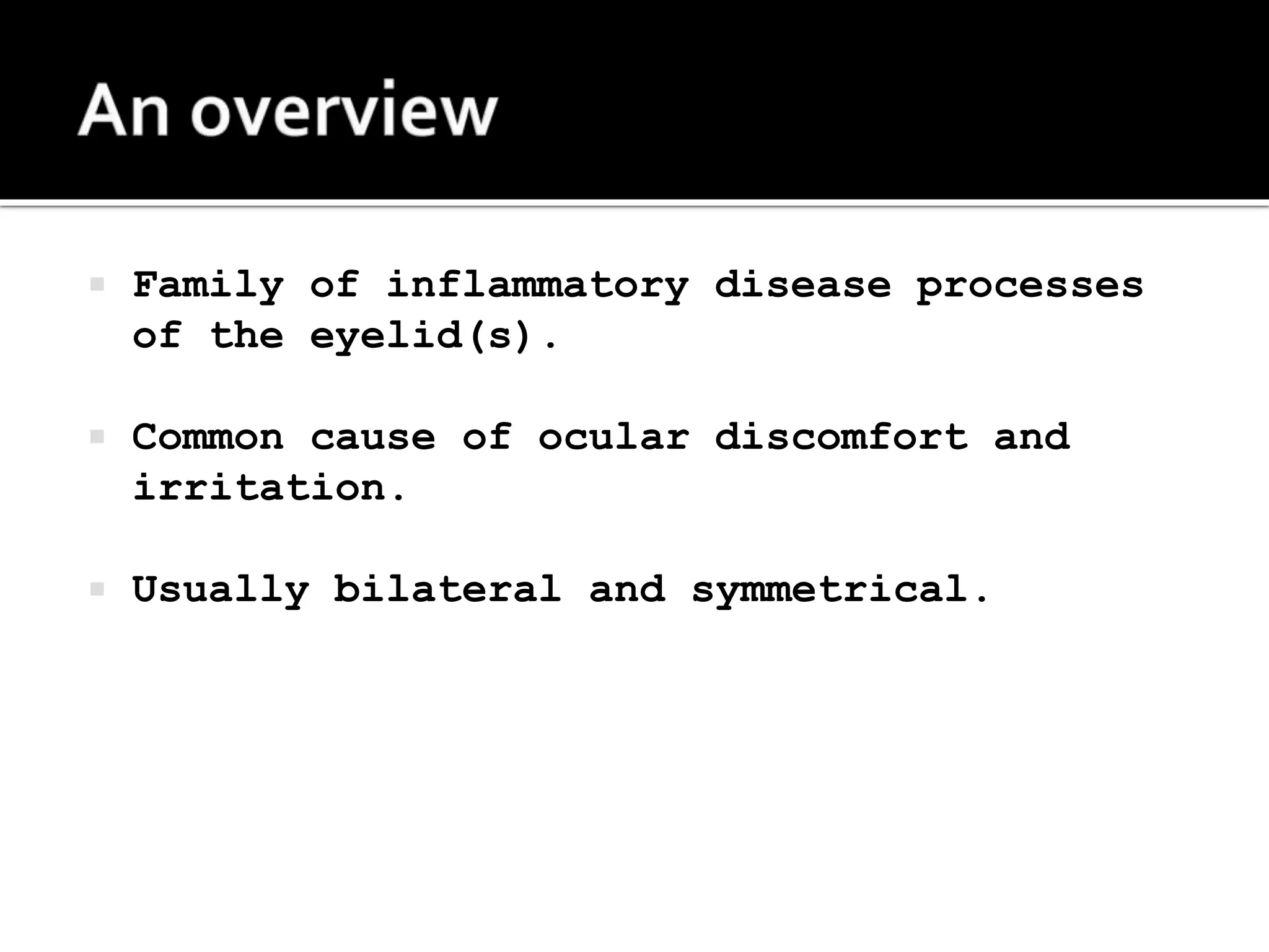 Blepharitis : Overview and management | PPTX