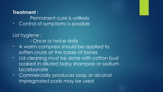 Blepharitis - diagnosis and management . | PPTX | Eye and Vision ...