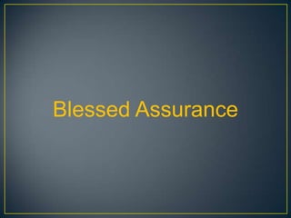 Blessed assurance | PPTX