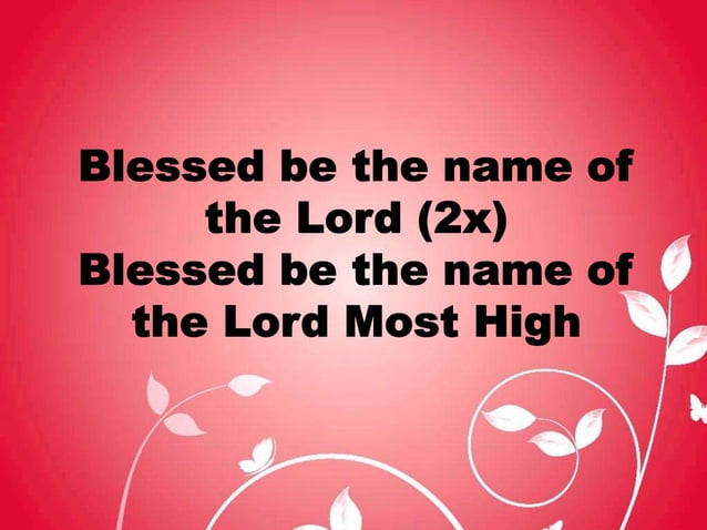 Blessed Be The Name Of The Lord | PPTX