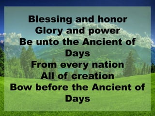 Blessing And Honor (Ancient Of Days).pptx