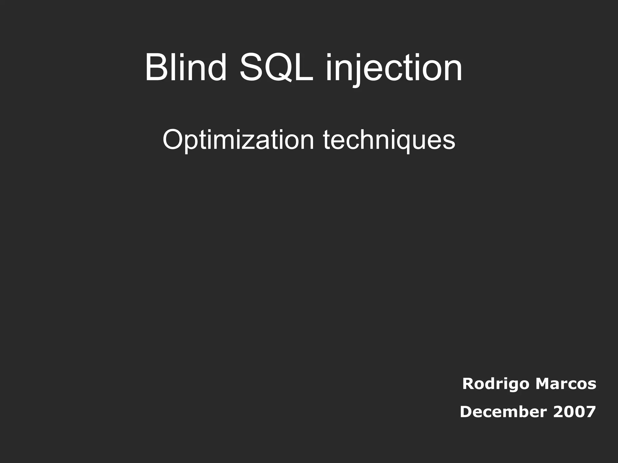 Blind Sql Injection Optimization Techniques Ppt