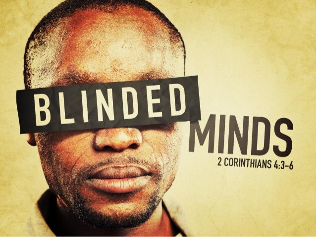 Blinded minds