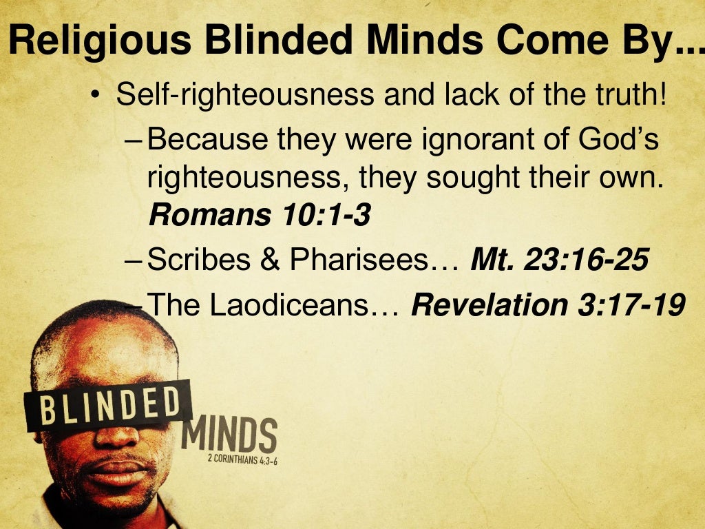 Blinded minds