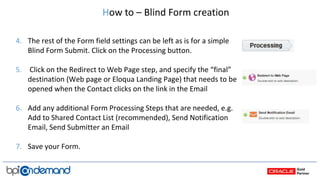 Blind Form Creation with Eloqua | PPTX