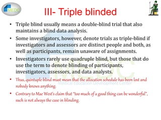 Blinding in clinical trilas | PPTX