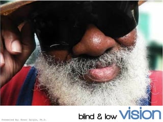 Blind & low vision | PPT
