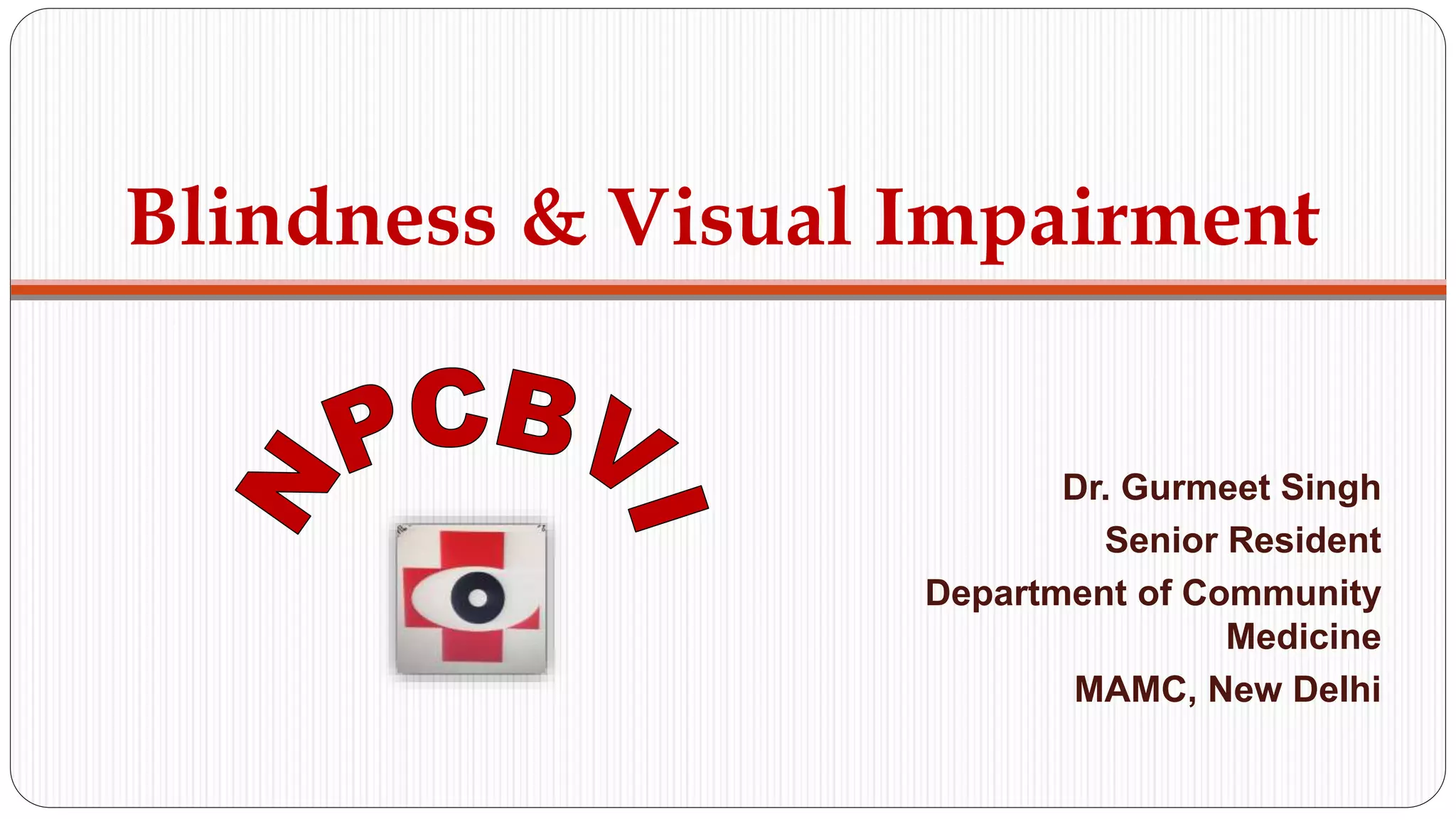 BLINDNESS and VISUAL IMPAIRMENT.ppt