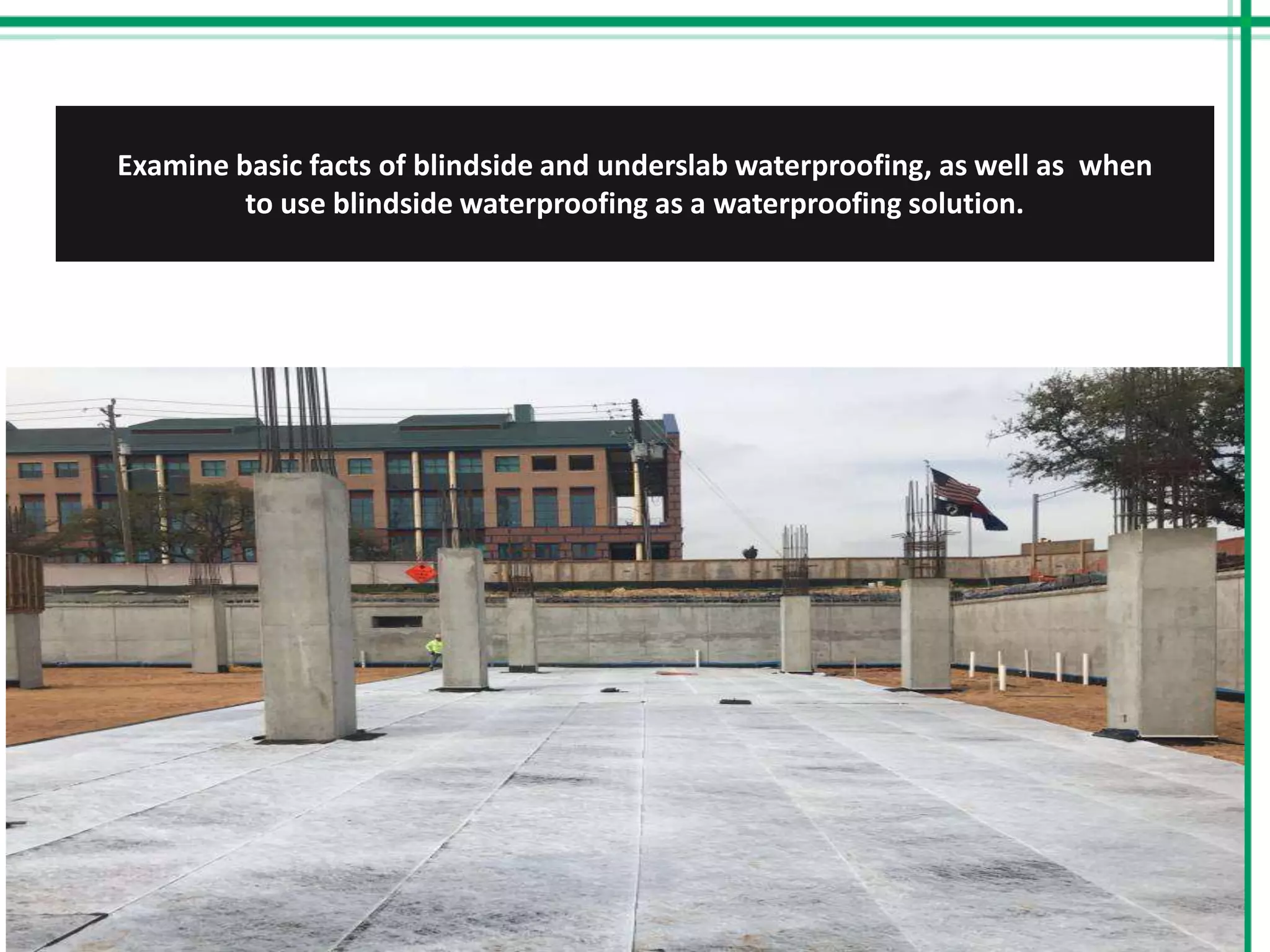 Blindside Waterproofing: How to Select and Specify Pre-Applied Waterproofing Systems | PPTX
