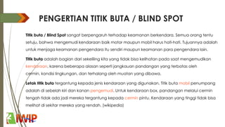 BLIND SPOT keselamatan diutamakan untuk mencegah kecelakaan | PPTX