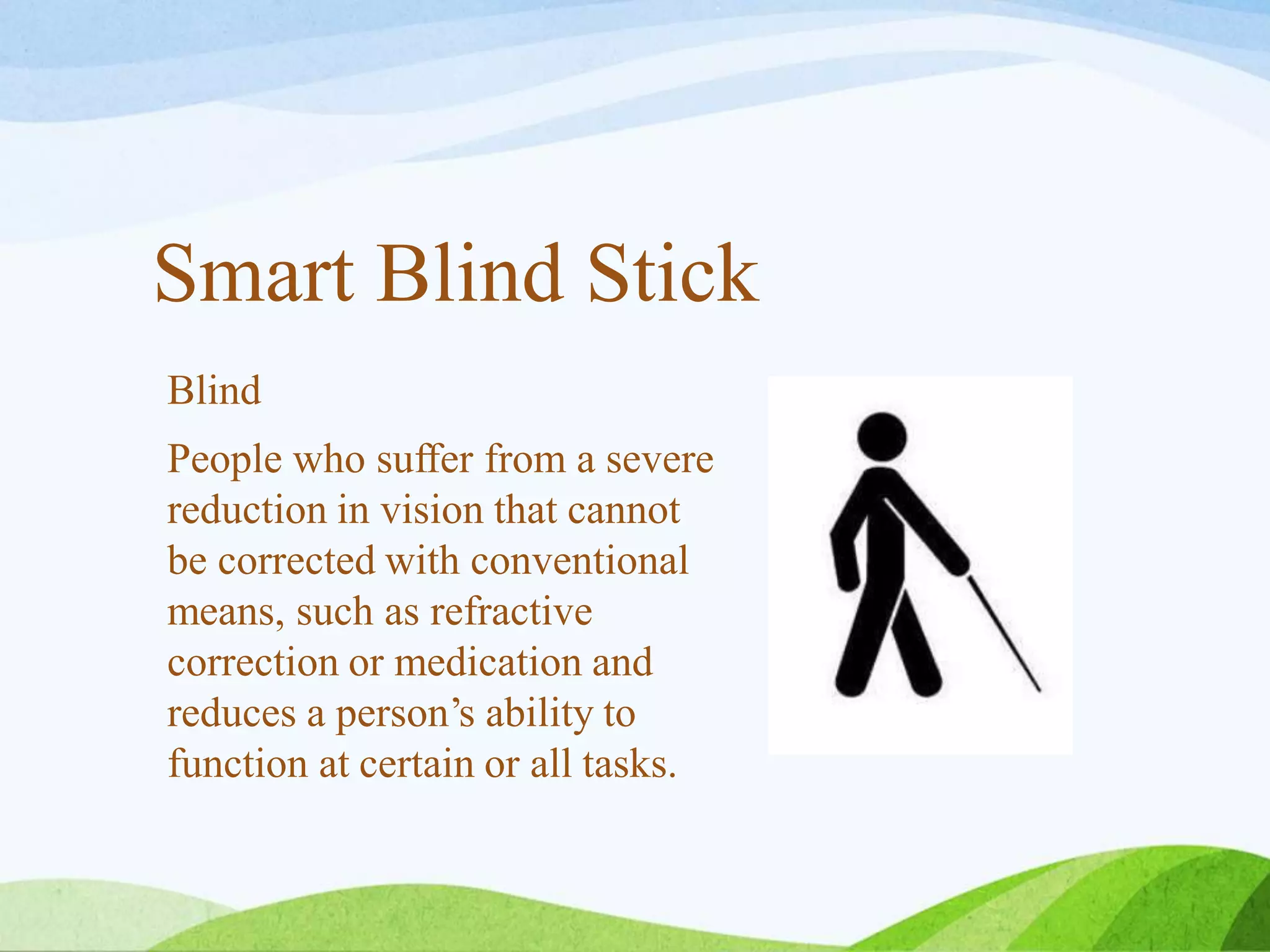 Smart Blind Stick for Blind Peoples | PPT