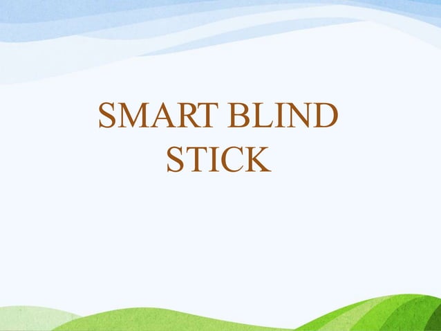 Smart Blind Stick for Blind Peoples | PPTX | Auto Navigation Systems ...