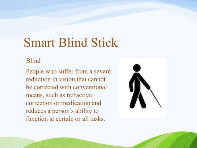 Smart Blind Stick for Blind Peoples | PPT