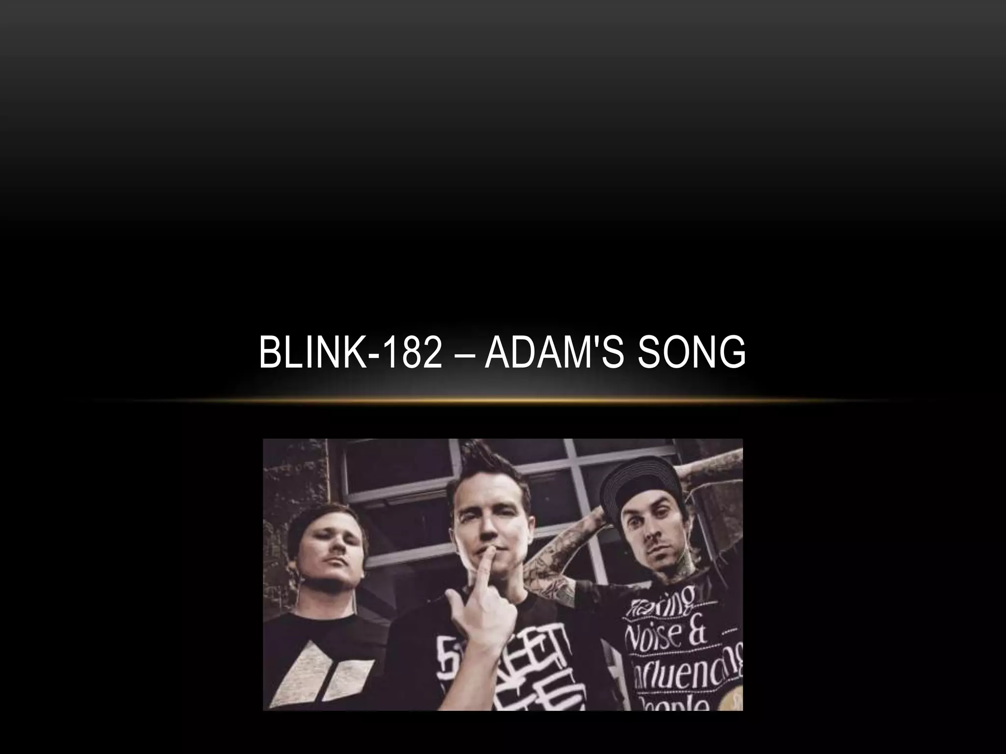 Blink 182 – adam's song | PPT