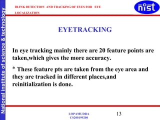 Blink detection and tracking of eyes for eye localisat | PPT