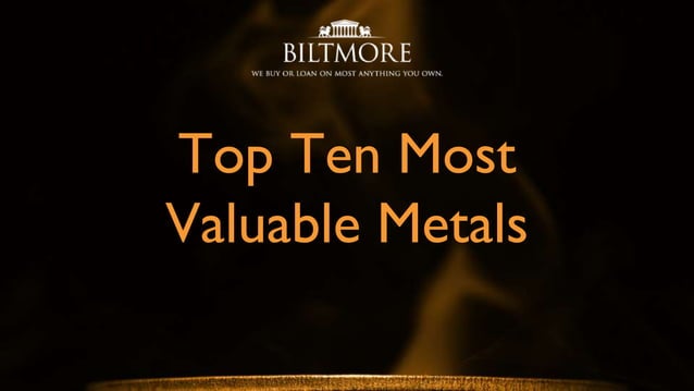 Top Ten Most Valuable Metals | PPT