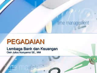 BLK2_Pegadaian.ppt Lembaga Bank dan Keuangan | PPT