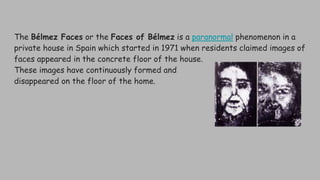 Bélmez faces | PPTX