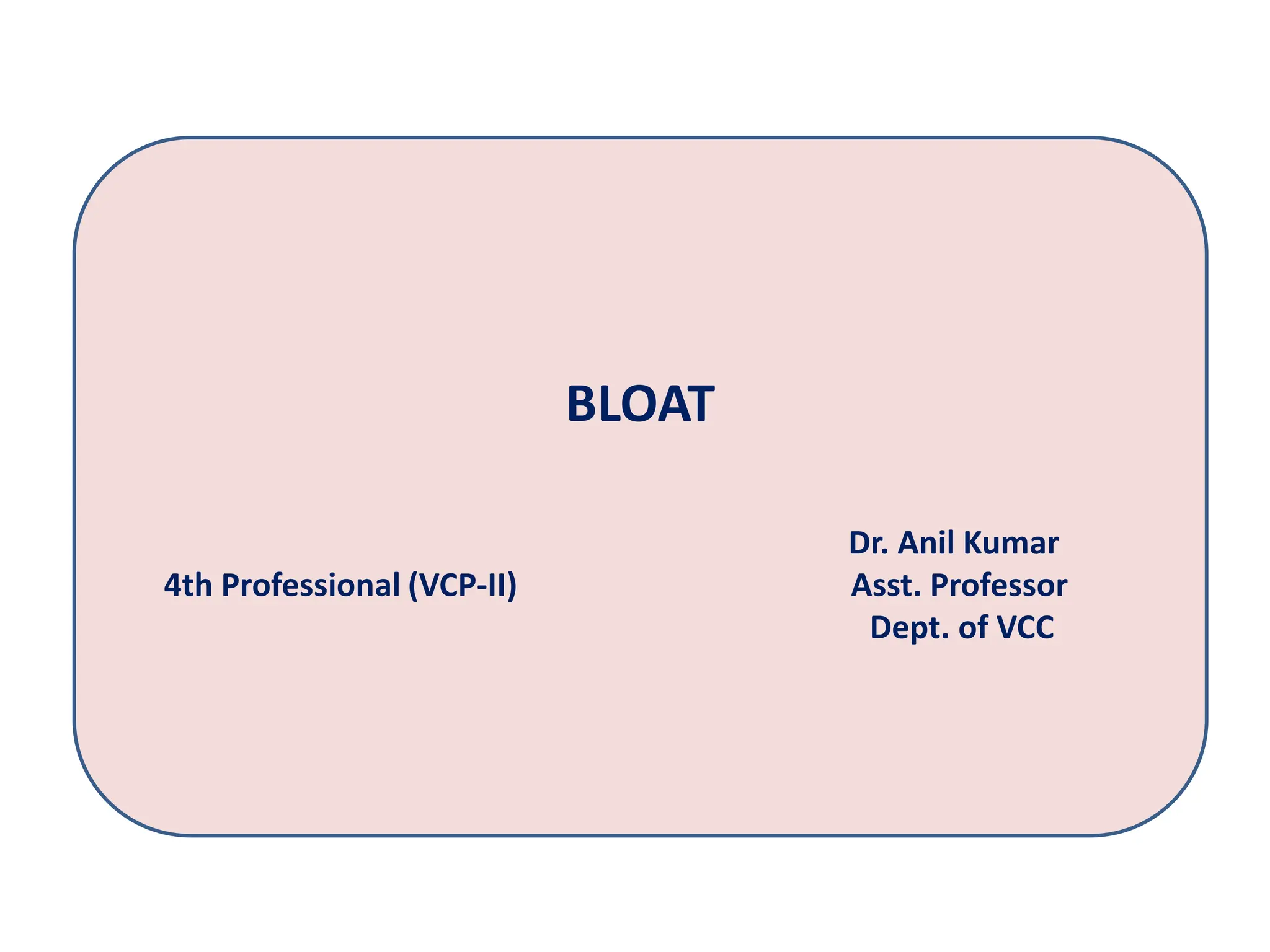 BLOAT (1).pptx TYMPANY IN RUMINANT OR LARGE ANIMAL | PPTX