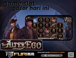 GAME SLOT GACOR HARI INI THE ALTER EGO || FURI88 | PPT