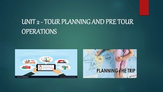 TOUR PLANNING & PRE TOUR-OPERATIONS PPT. | PPTX