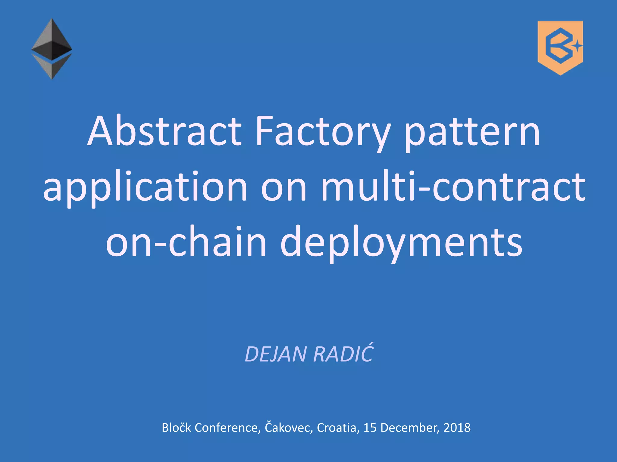 Abstract Factory pattern application on multi-contract on-chain deployments | PPT