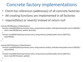 Abstract Factory pattern application on multi-contract on-chain deployments | PPT