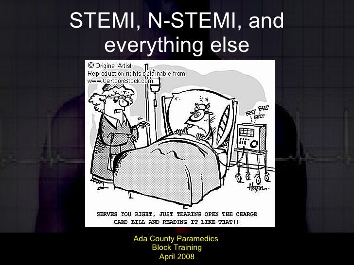 STEMI, N-STEMI, and Everything else
