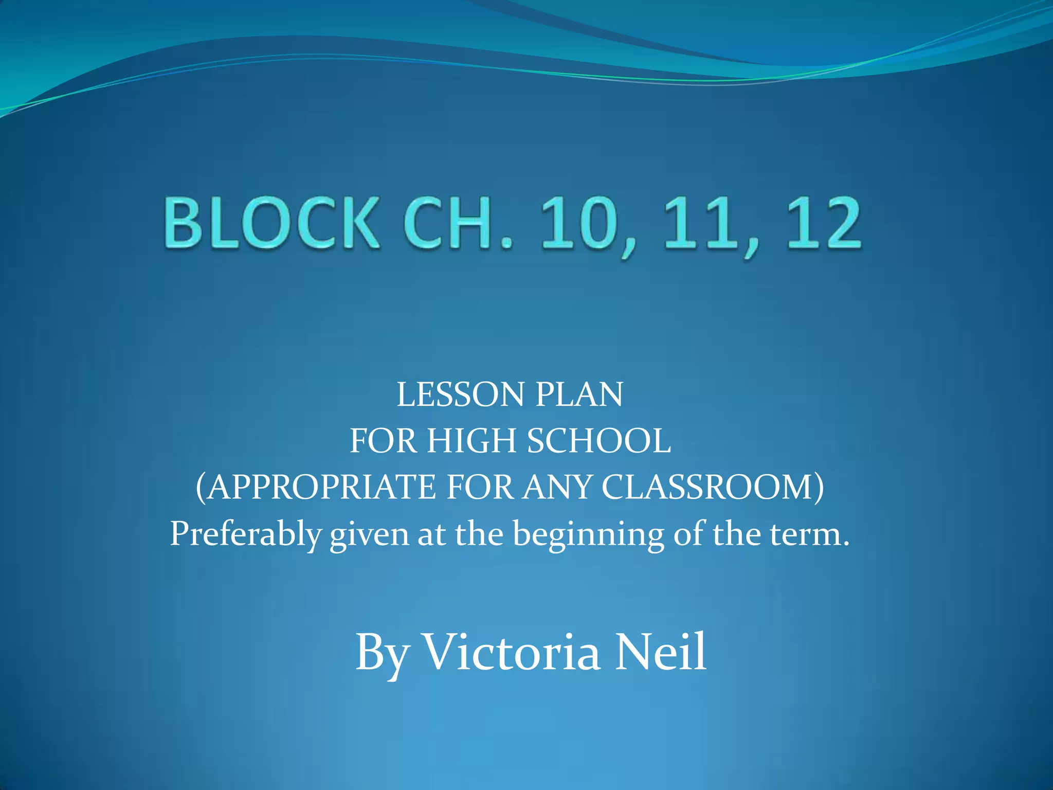 Block 10, 11, 12 Lesson Plan | PPT
