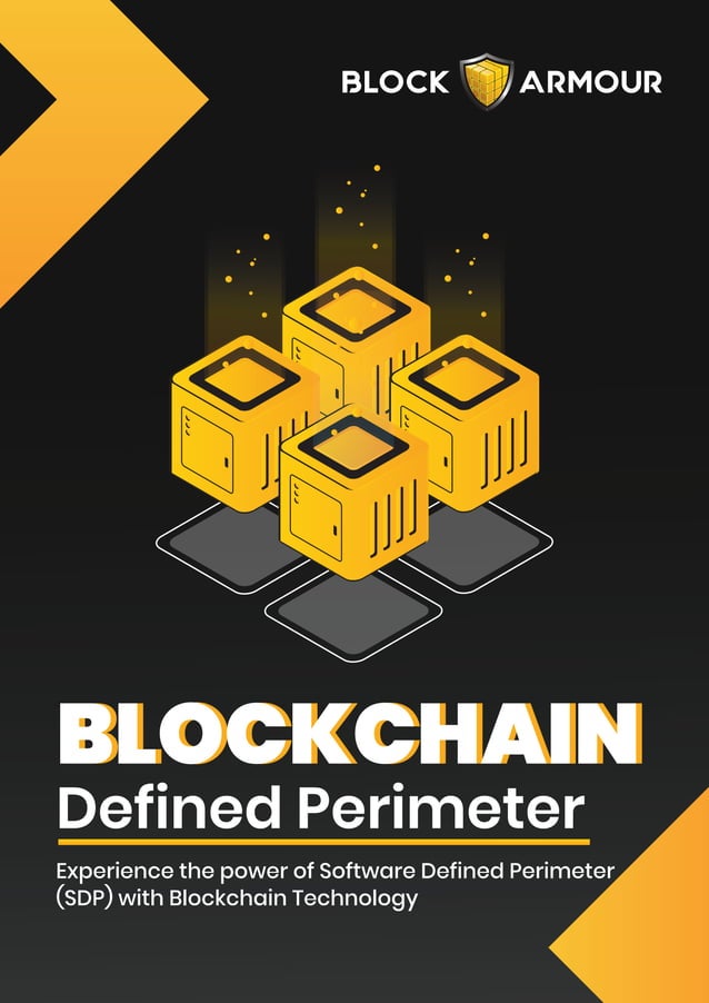 Block Armour Blockchain Defined Perimeter Brochure | PDF | Information ...