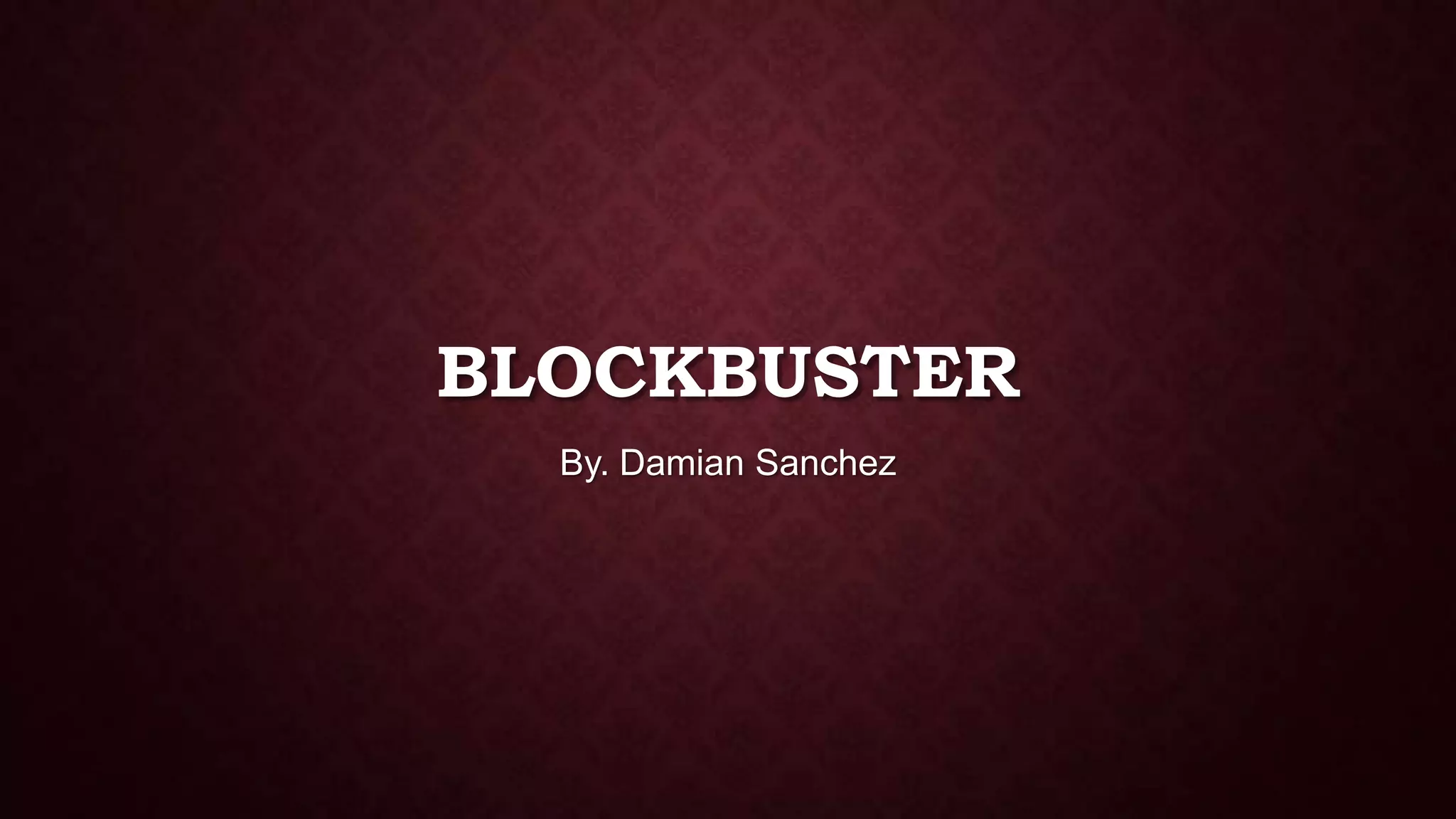 Blockbuster eidetic | PPT