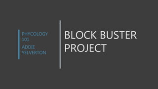 Block buster project | PPT