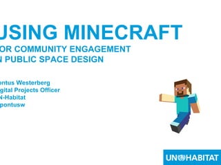 Using Minecraft for community engagement and public space design | PPT