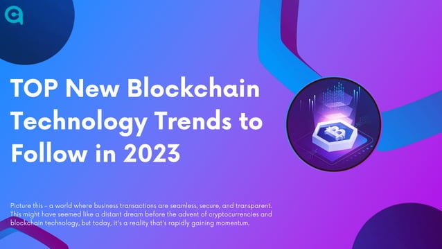Top New Blockchain Technology Trends to Follow in 2023 | PPT