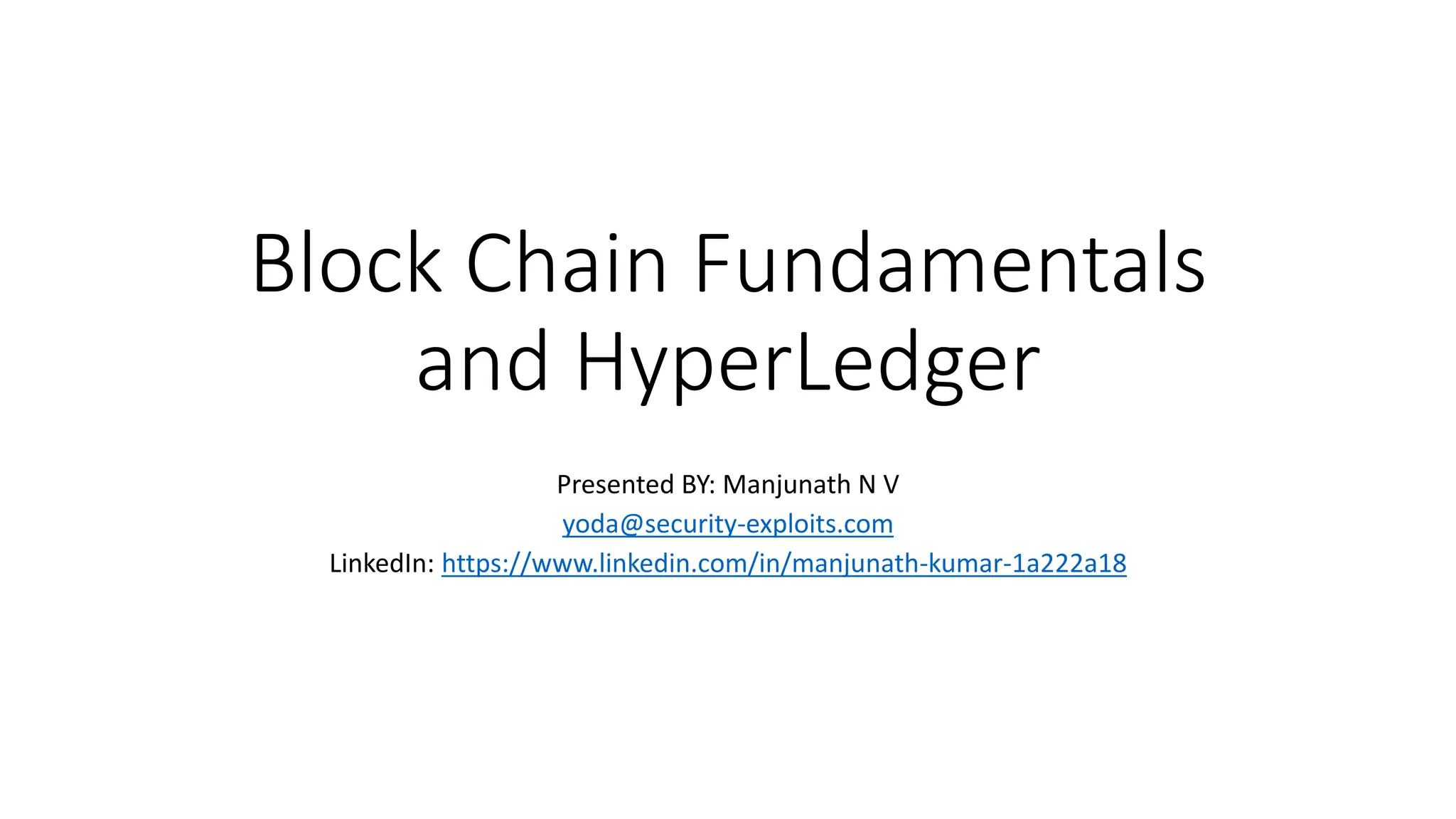 Block chain fundamentals and hyperledger | PPT
