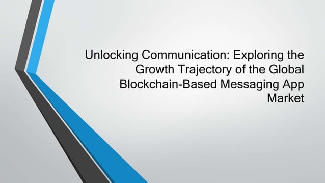 Blockchain Based Messaging App Market Pptx
