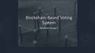 Blockchain-Based Voting System.pptx