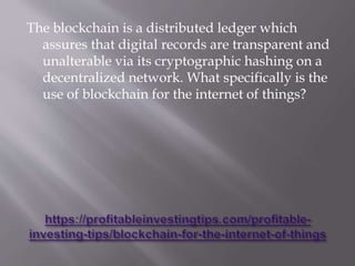 Blockchain for the Internet of Things | PPT