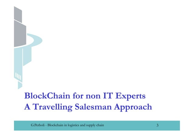 Blockchain in Logistics and Supply Chain A Lean approach for designing real-world use cases | PPT