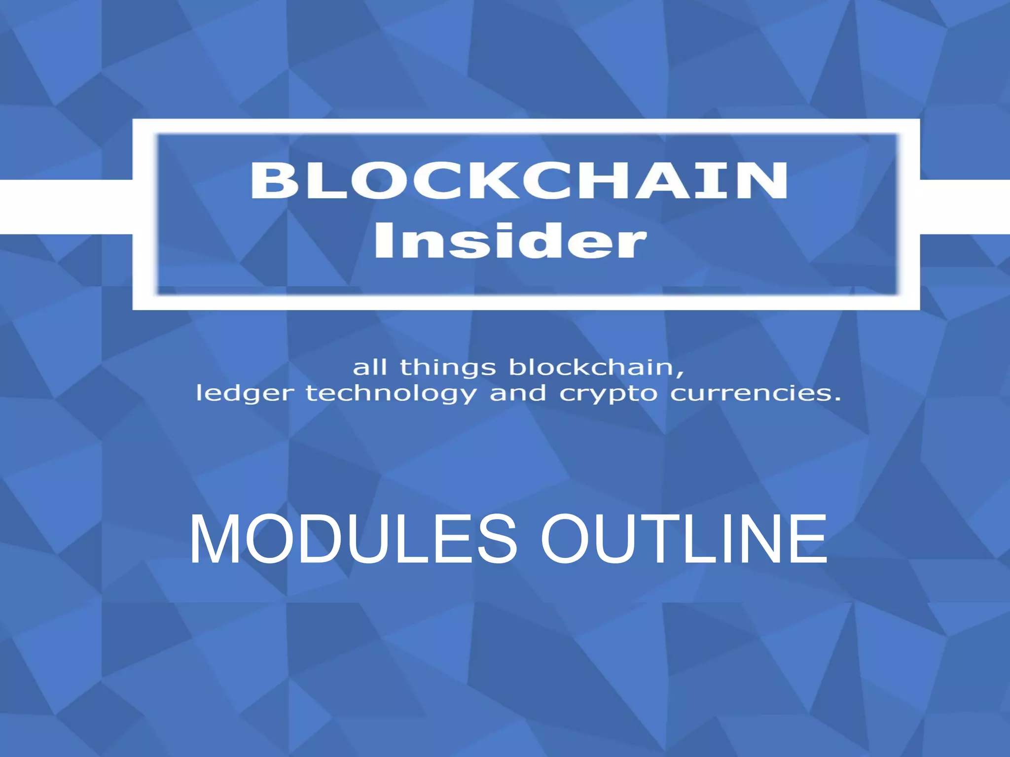 Blockchain Insider - Modules Outline | PDF