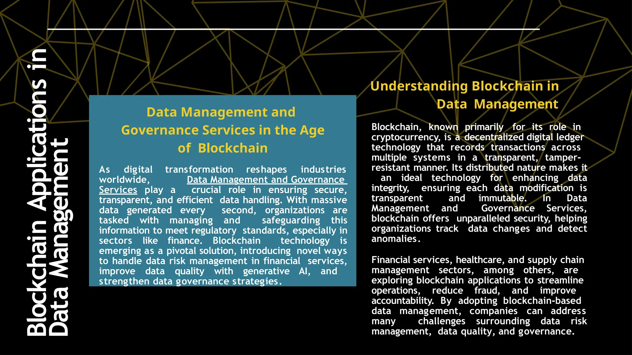 Blockchain Applications in Data Management- Tejasvi Addagada | PPTX