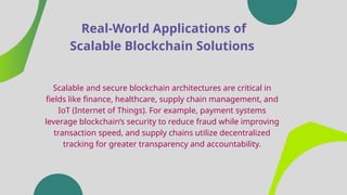 Blockchain Architecture Creating Secure and Scalable Solutions.pptx | Computer Networking ...