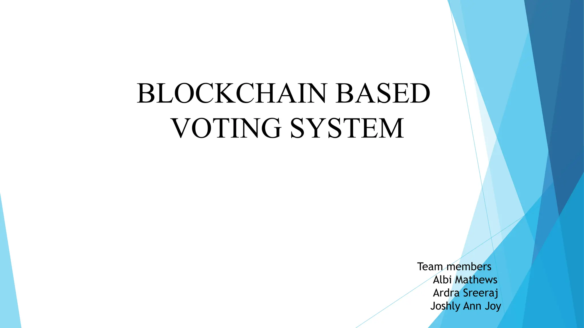 BLOCKCHAIN BASED voting system-an evoting.pptx