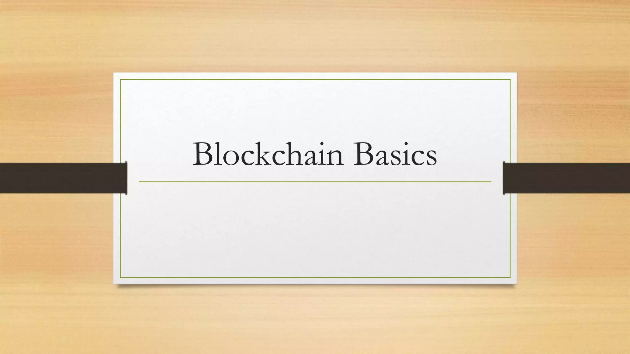 Blockchain Basics | PPTX
