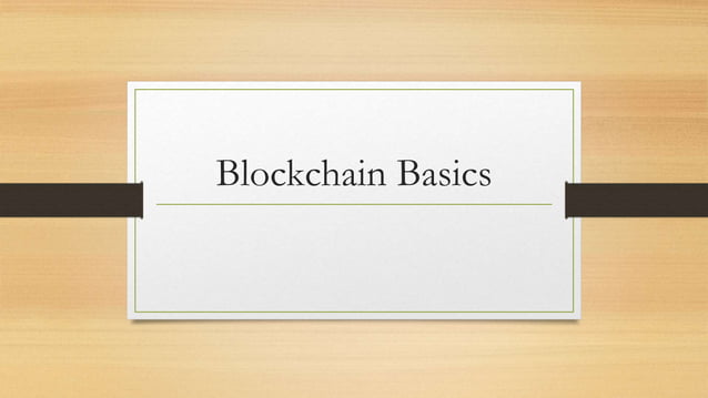 Blockchain Basics | PPT