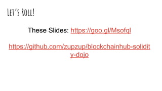 Blockchain Coding Dojo - BlockchainHub Graz | PPT