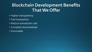 Blockchain development services | PPTX | Computing | Technology & Computing