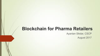 Blockchain for pharma retailers | PPT