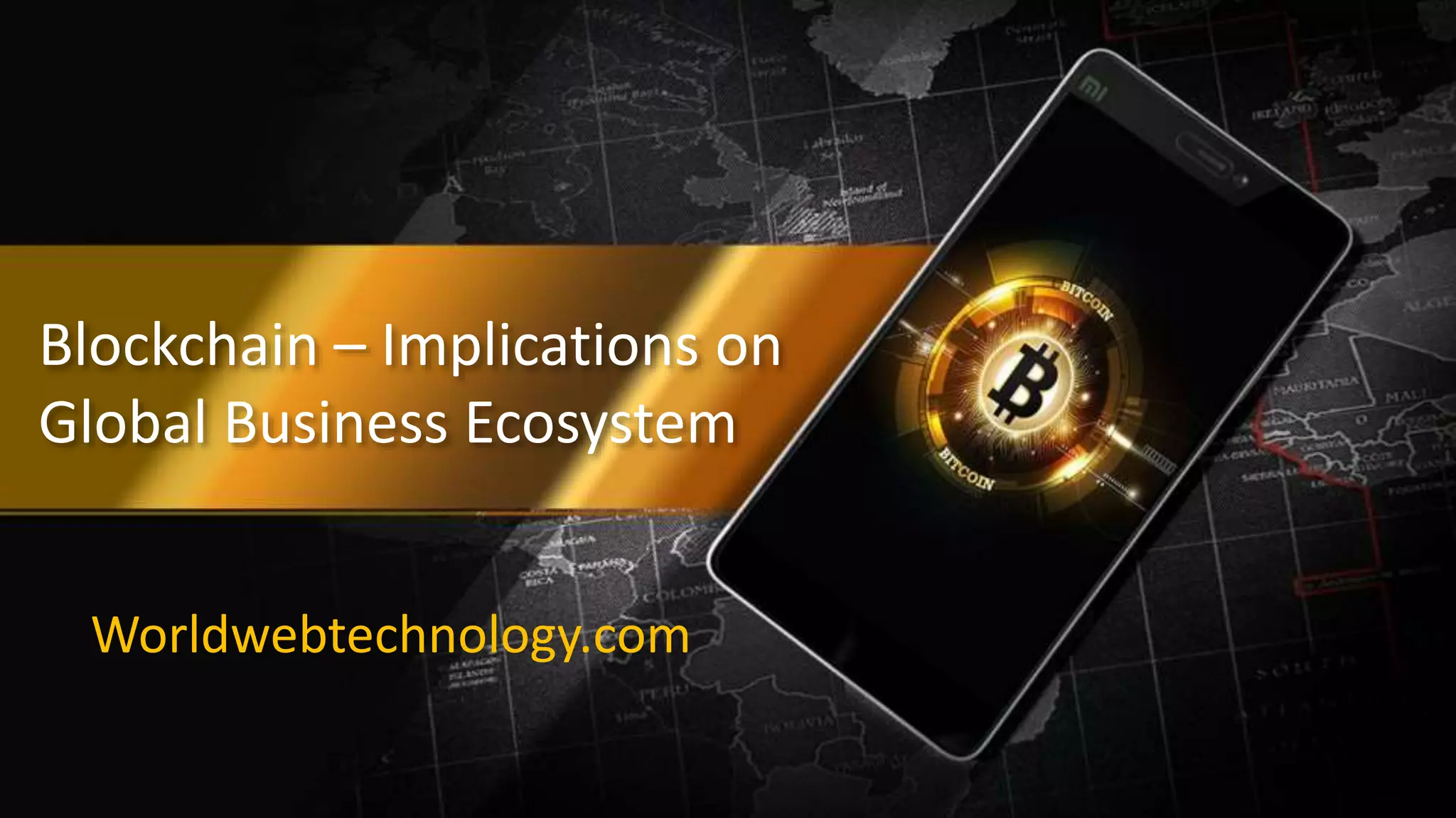 Blockchain implications on global business ecosystem | PPT