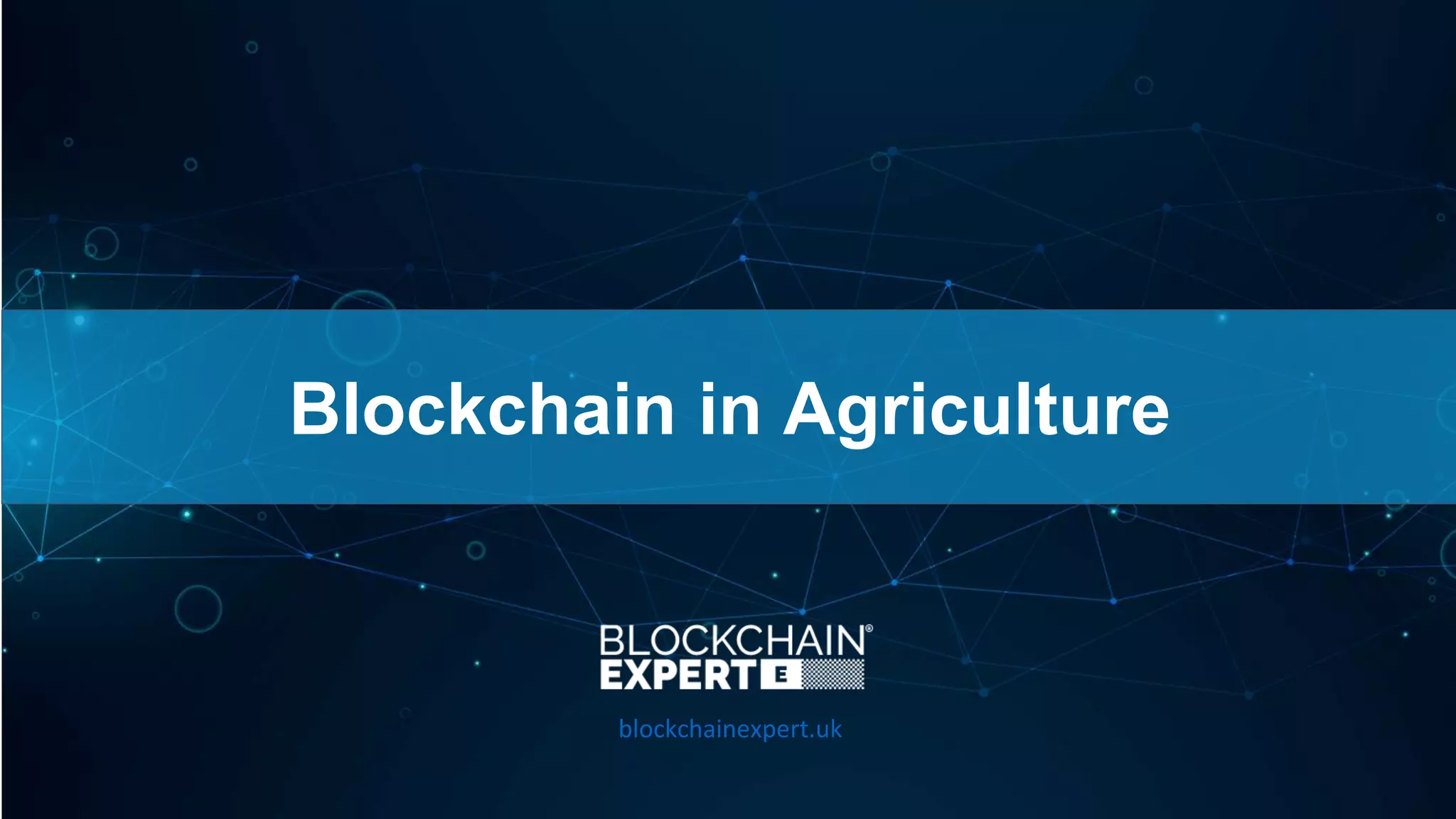 Blockchain in agriculture | PPTX